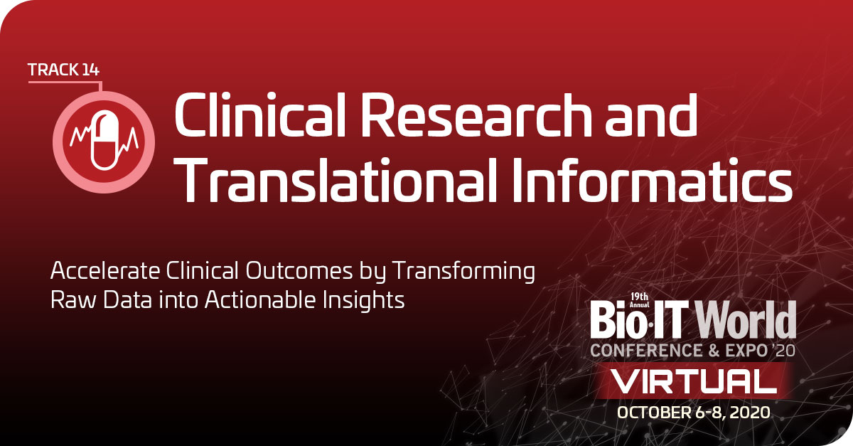 Clinical Research and Translational Informatics at Bio-IT World 2021